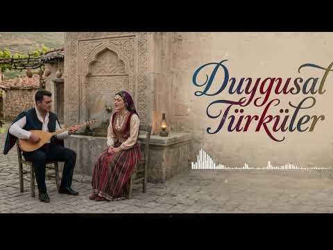Duygusal Türküler - Anadolu Türküleri - Dertli Türküler