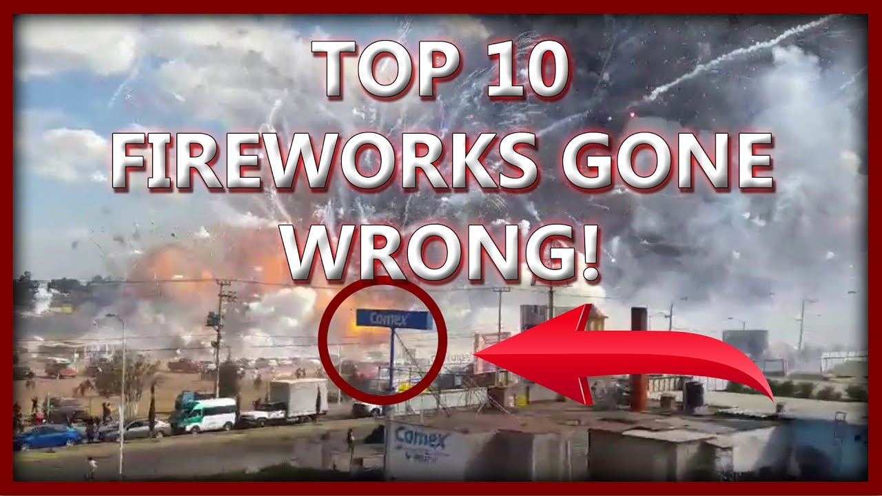 TOP 10 FIREWORKS GONE WRONG!!! - YouTube