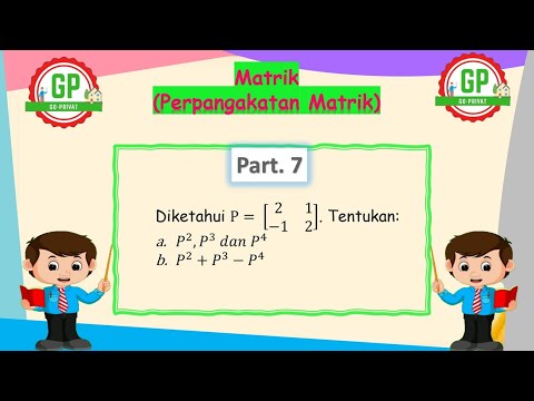 Part 7. Matrik || Perpangkatan Matrik - YouTube