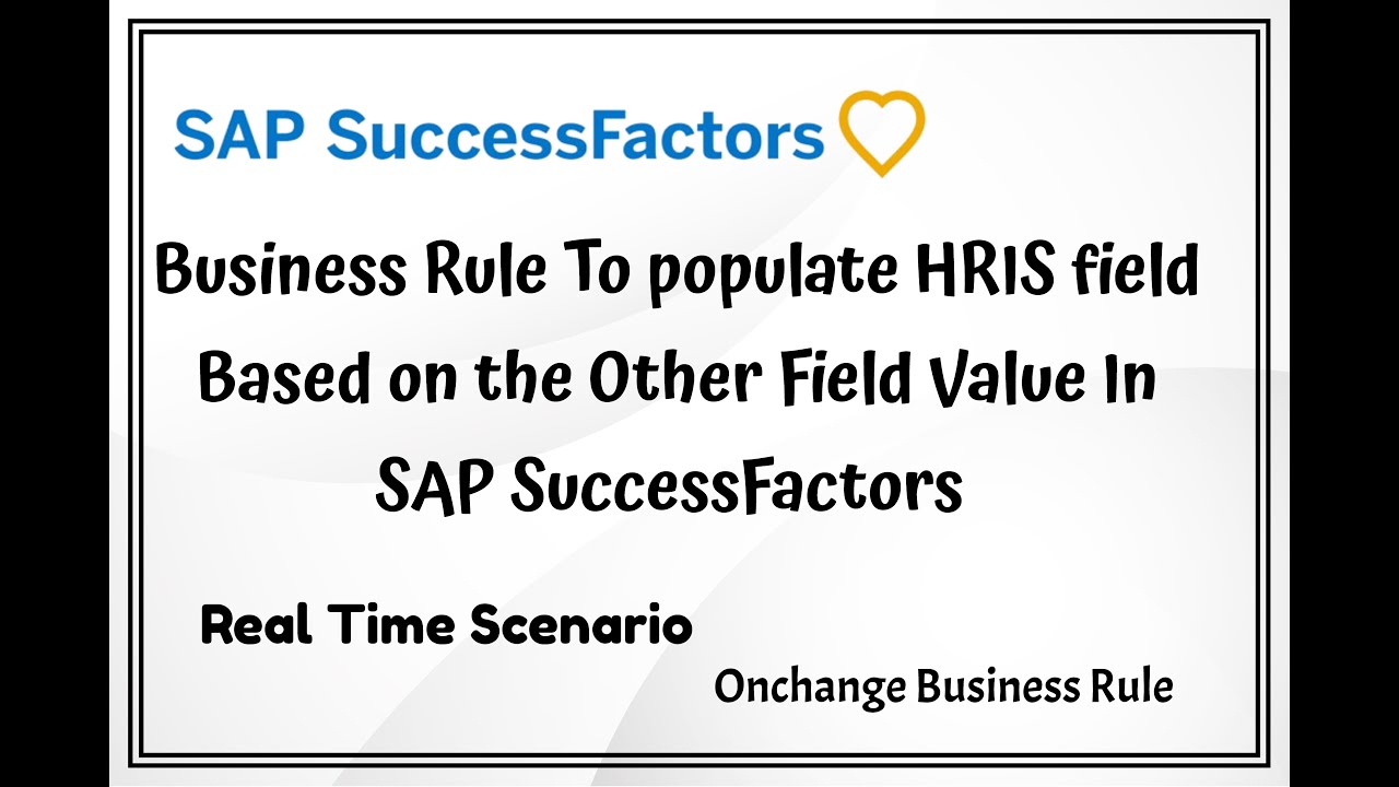 SAP SuccessFactors Employee Central | Onchange HRIS Business Rule ...
