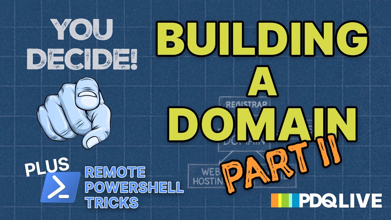 🔴Building a Domain Part 2 + Remote PowerShell Tricks - YouTube