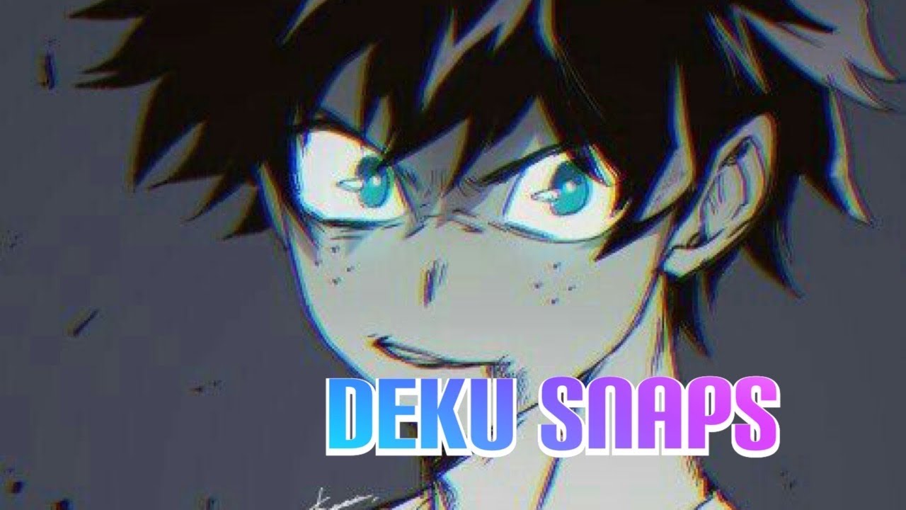 Deku Snaps - YouTube