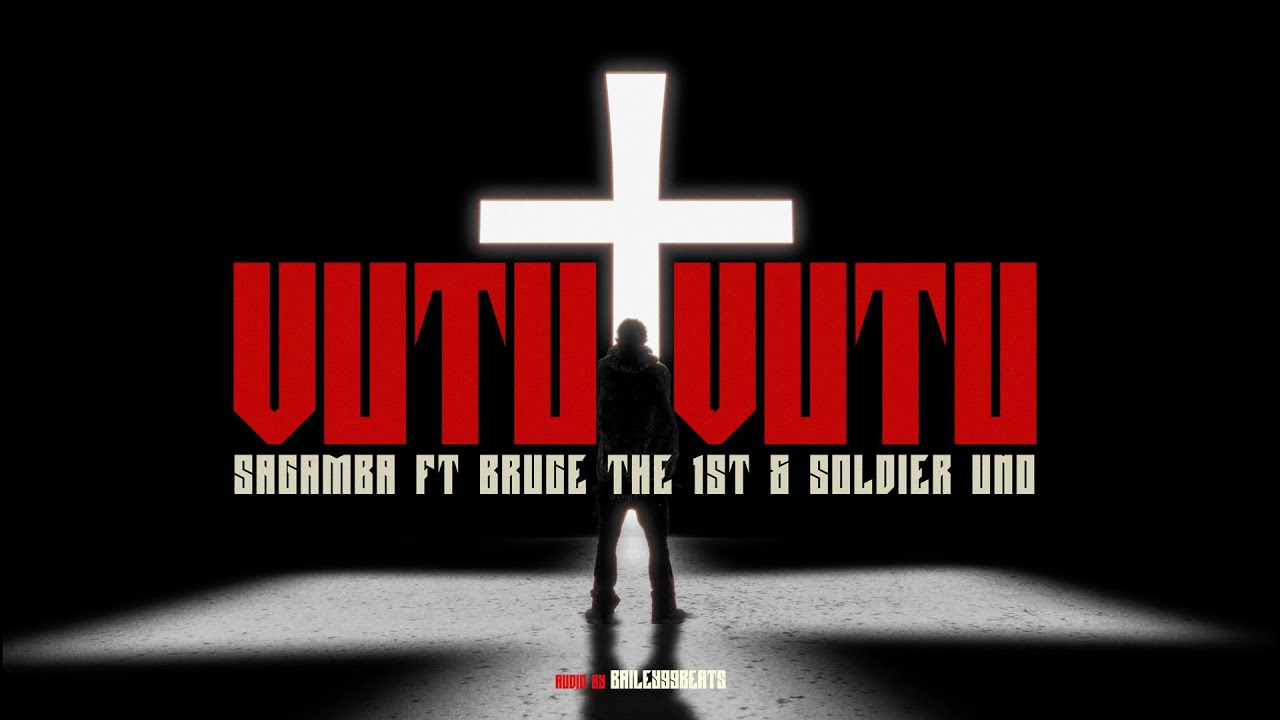 Sagamba - VUTU VUTU ft. Bruce The 1st & Soldier Uno (Official Video ...