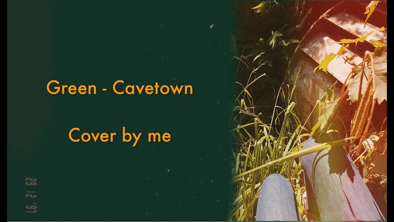 Green - Cavetown Cover - YouTube