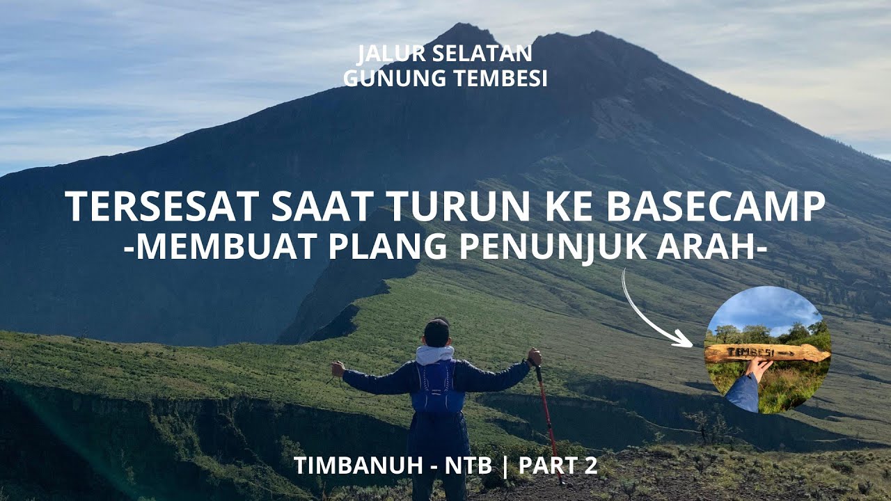GUNUNG TEMBESI - Jalur Selatan Gunung Rinjani (Timbanuh) #2 selesai ...