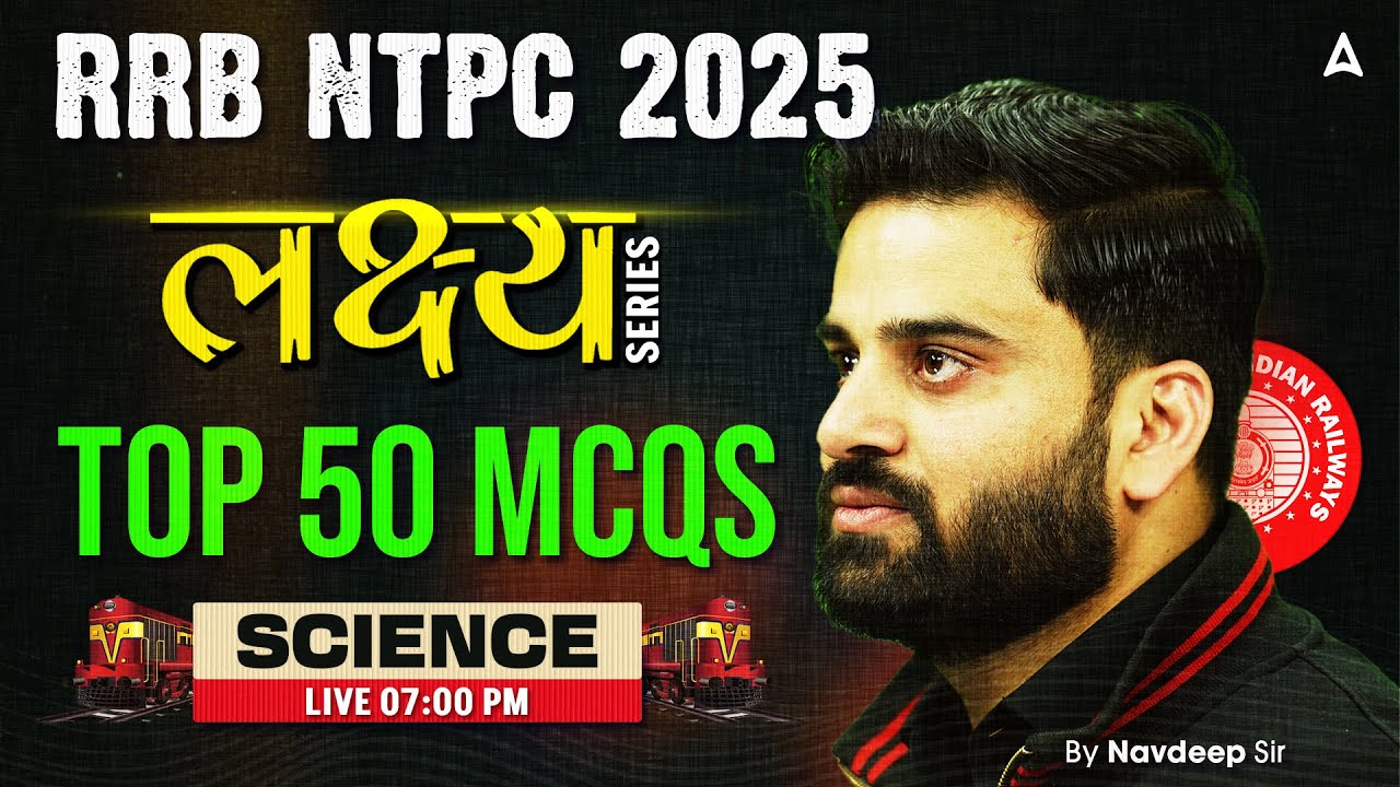 RRB NTPC Classes 2024-25 | RRB NTPC 2024 Science | Science Top 50 MCQs ...