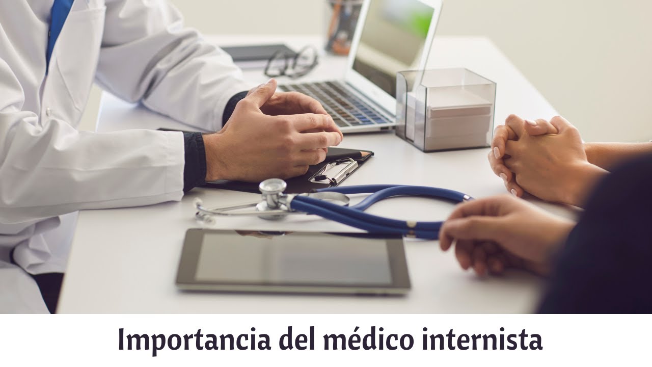 Importancia del médico internista - YouTube