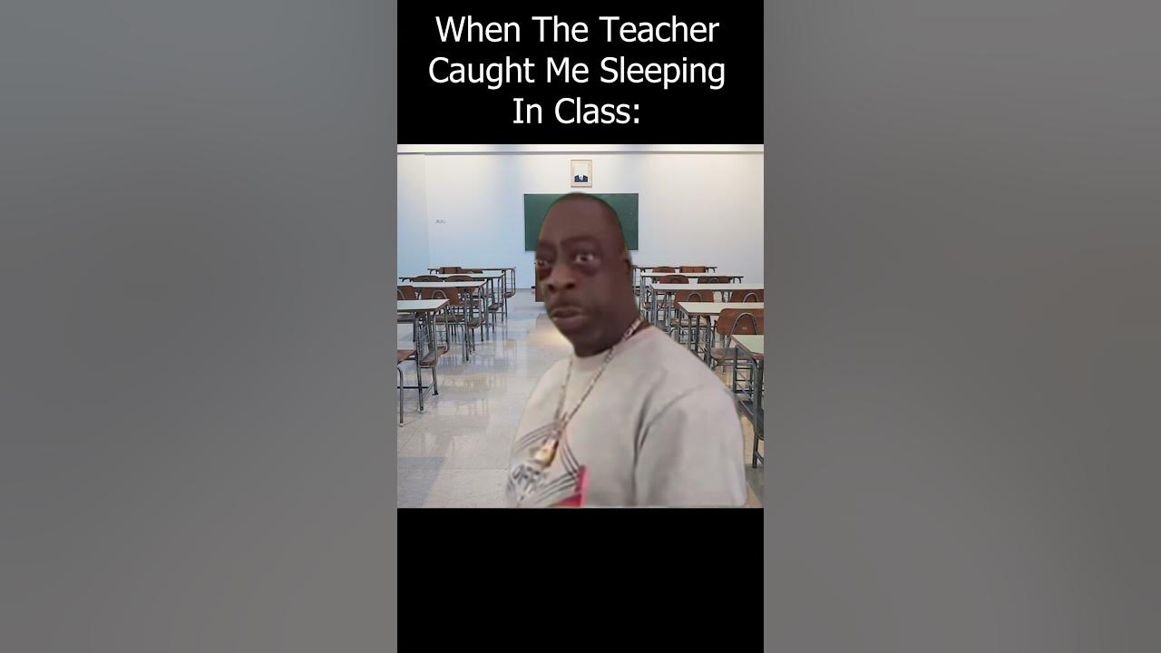 When You Get Caught Sleeping In Class Youtube