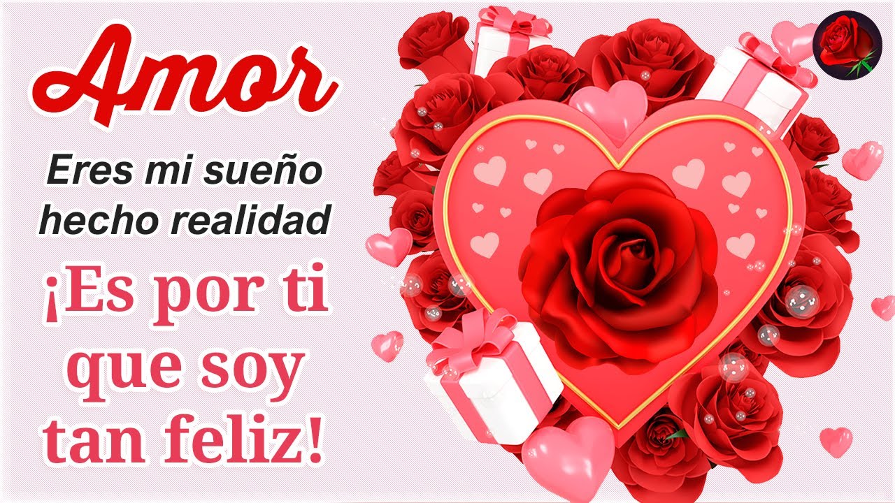 HOLA MI AMOR Este mensaje de amor es para ti ¡TE AMO! ☆ El mejor vídeo ...