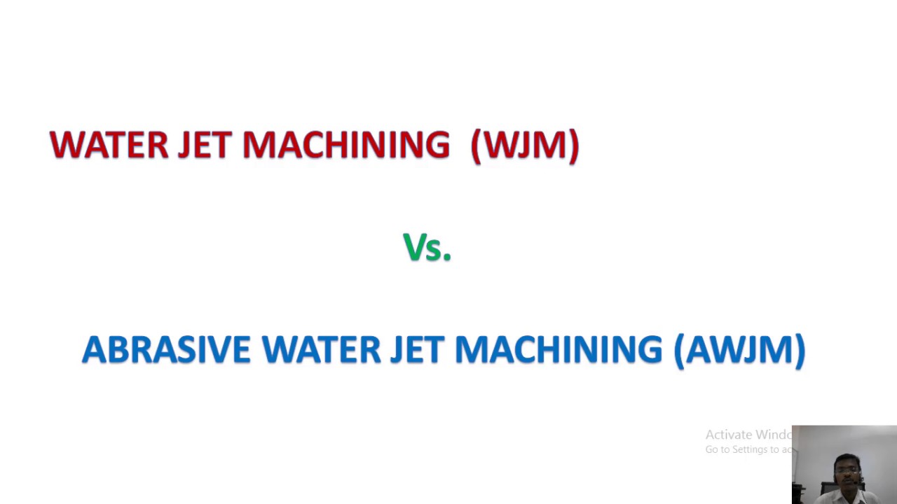 WATER JET MACHINING WJM & ABRASIVE WATER JET MACHINING AWJM - YouTube