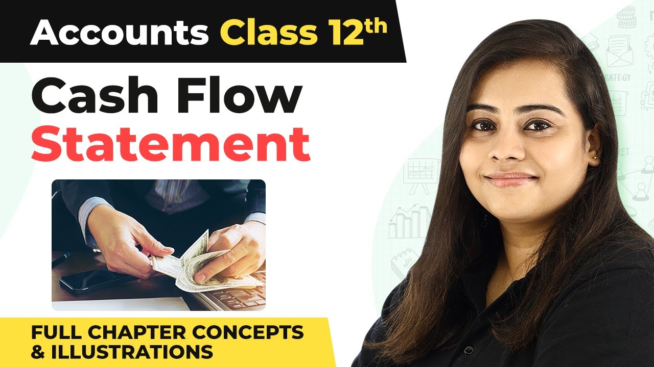 Class 12 Accounts Chapter 6 | Cash Flow Statement Full Chapter Concepts ...