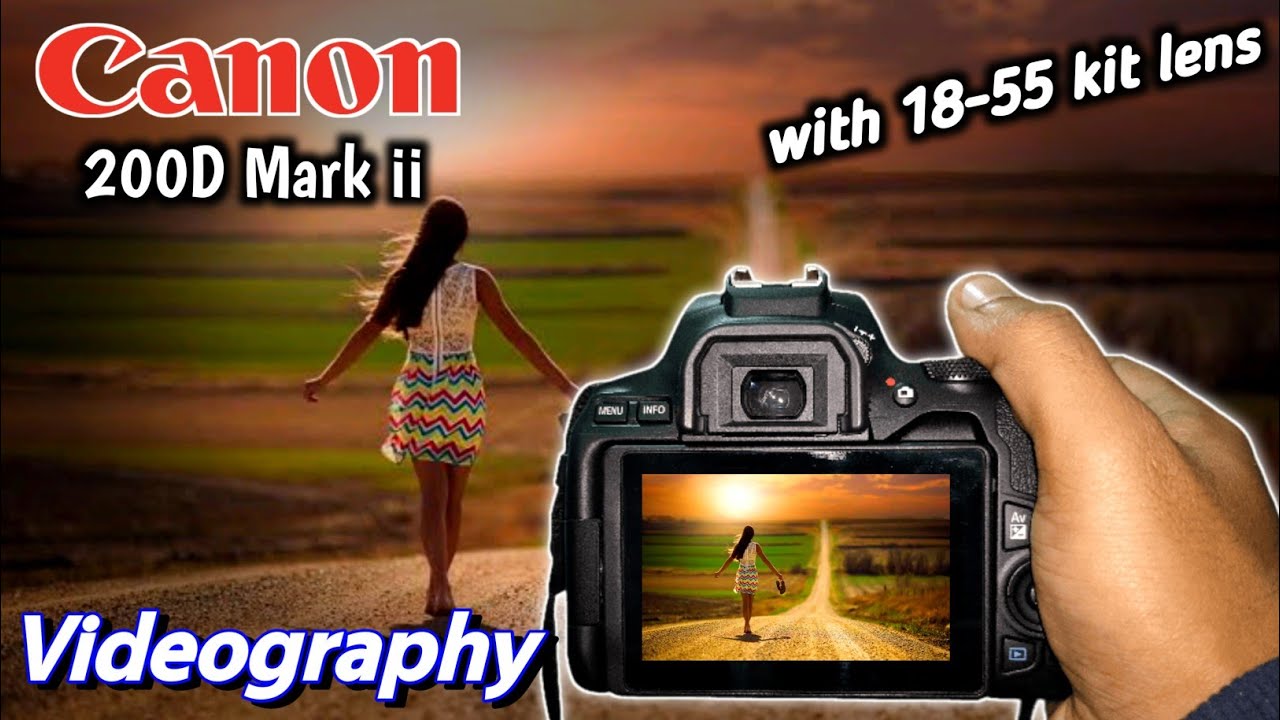 canon 200d mark ii videography || canon 200d mark ii video settings || 200d mark ii photo ...