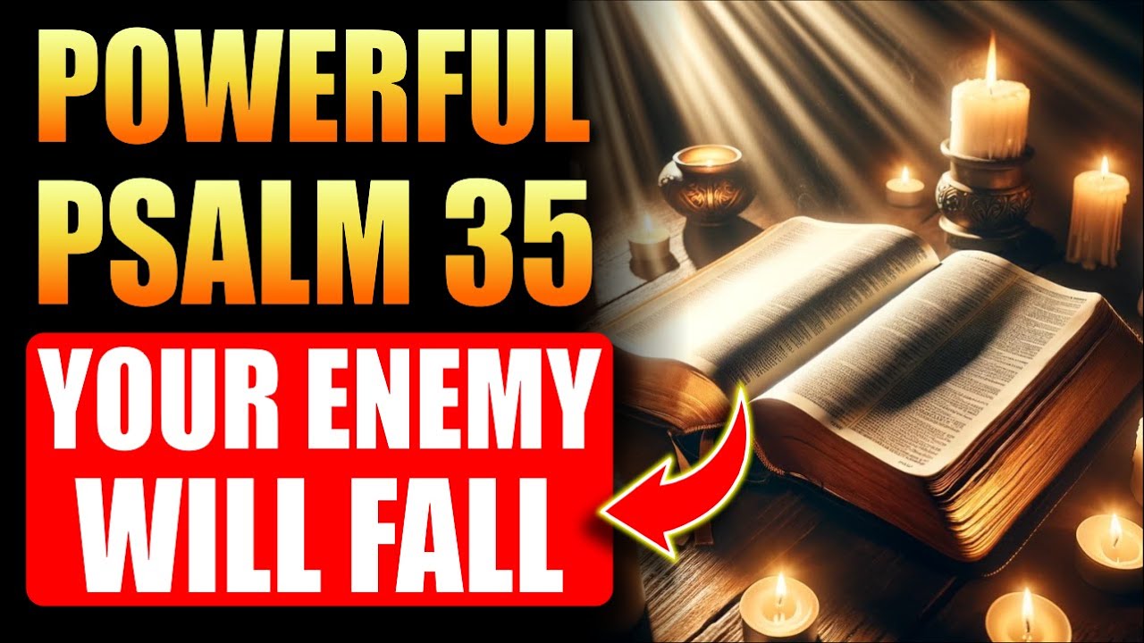 🛑INCREDIBLE POWER OF PSALM 35 - RECEIVE PROTECTION AGAINST ALL YOUR ...
