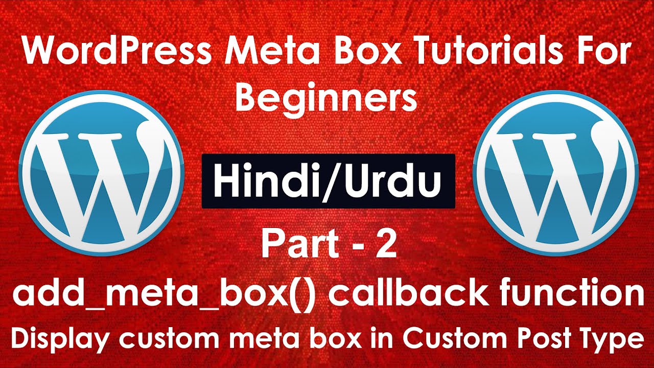 WordPress Meta Box Tutorials For Beginners Part # 2 | Display meta box ...