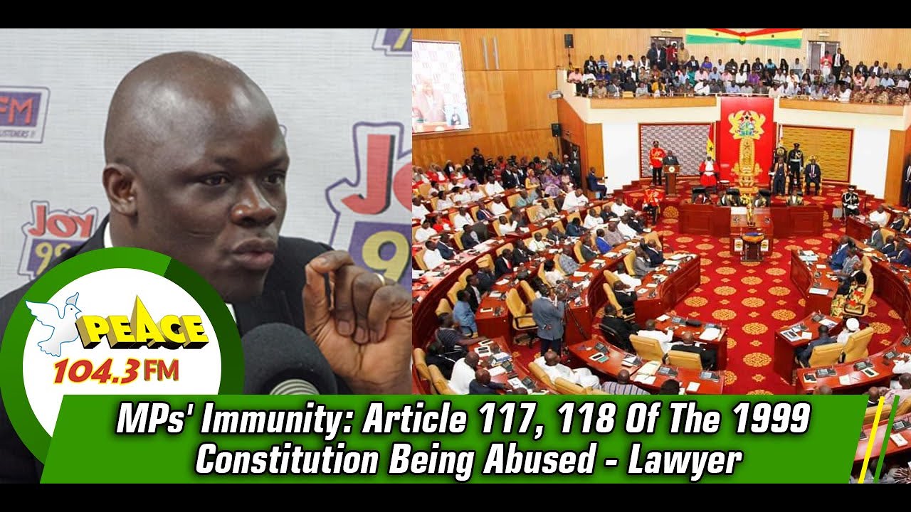 MPs' Immunity: Article 117, 118 Of The 1999 Constitution Being Abused ...