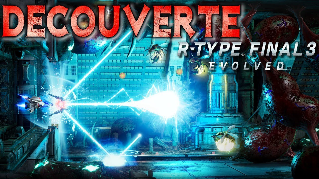 R-Type Final 3 Evolved | Découverte Gameplay FR - YouTube