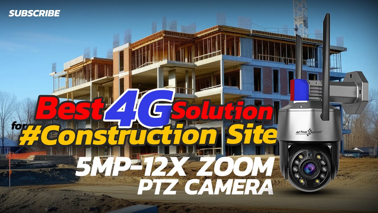 Precision Monitoring for Construction Site: Active Pixel 4G 5MP 12X ...