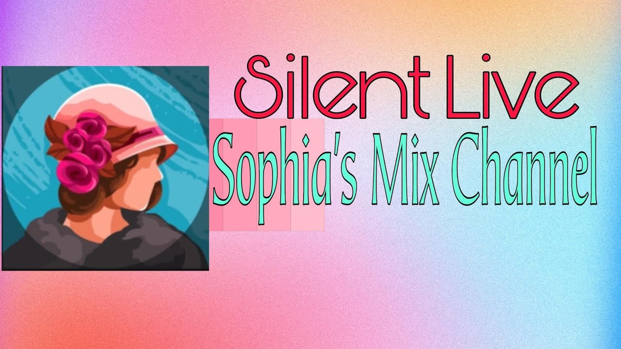 Sophia's Mix Channel is live! Happy Weekend - YouTube