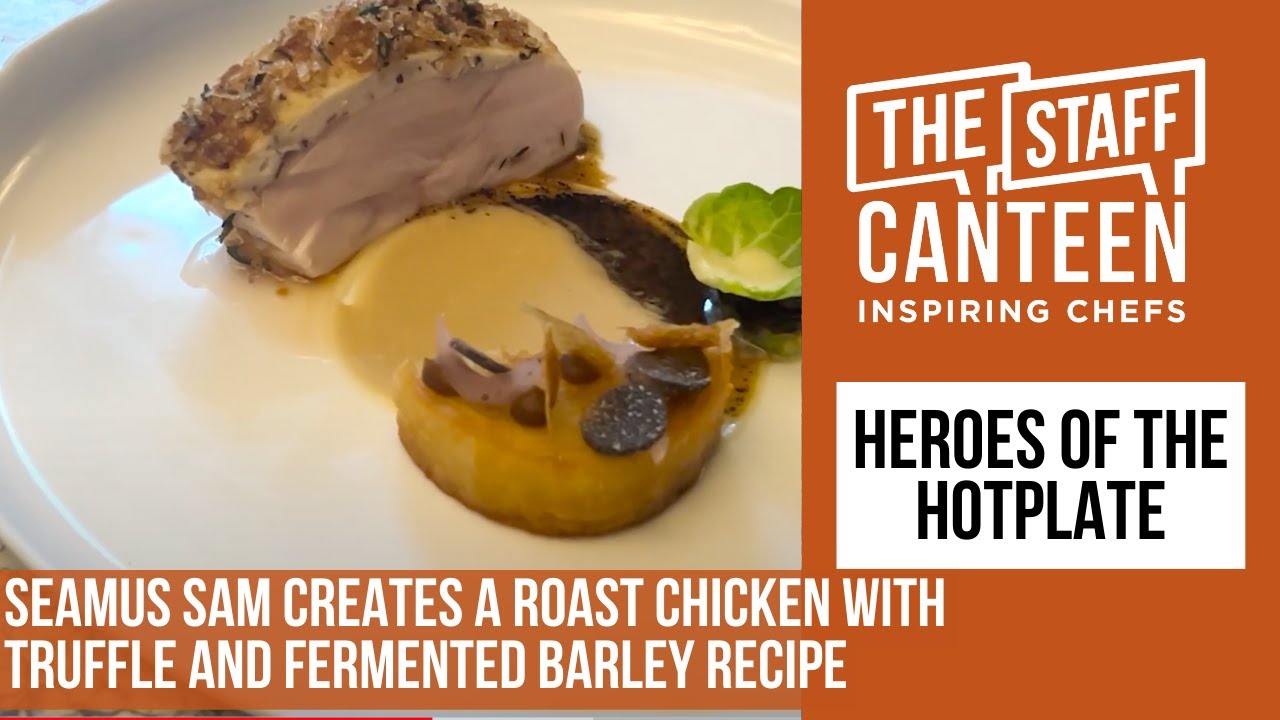 Michelin-starred chef Seamus Sam creates a roast chicken with truffle ...
