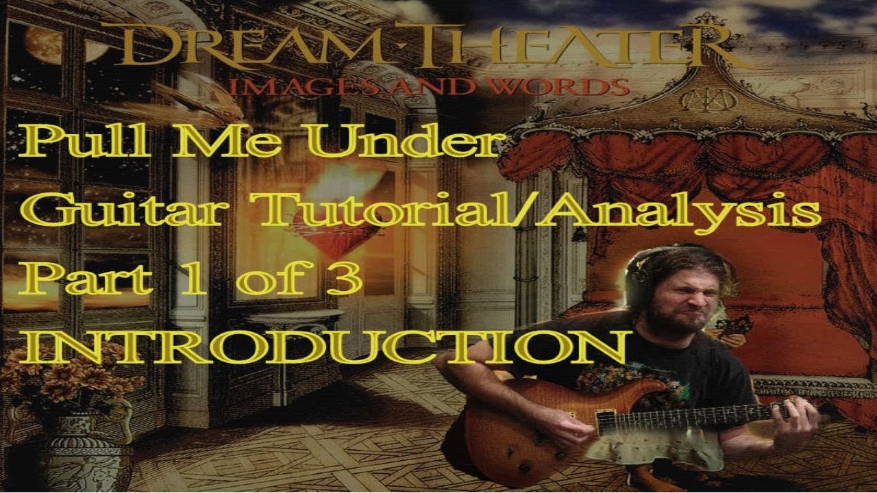 PULL ME UNDER Guitar Tutorial/Analysis Part 1 (Dream Theater) [Let's ...