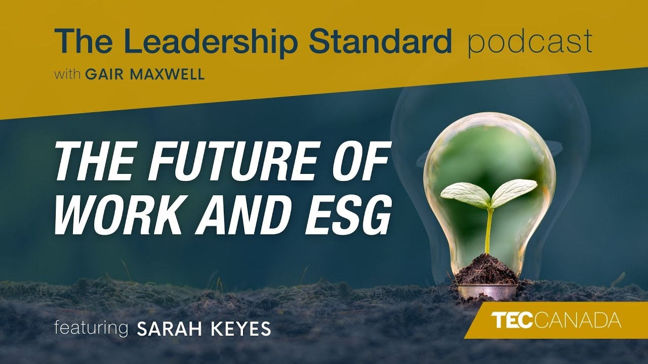 The Future of Work and ESG: What Leaders Need to Know | Sarah Keyes ...