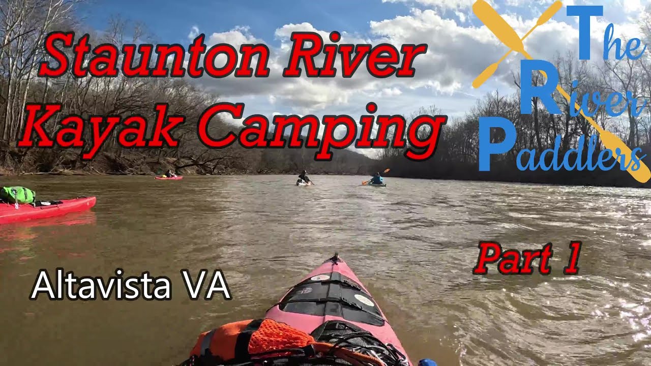 Staunton River Kayak Camping Pt. 1 - YouTube