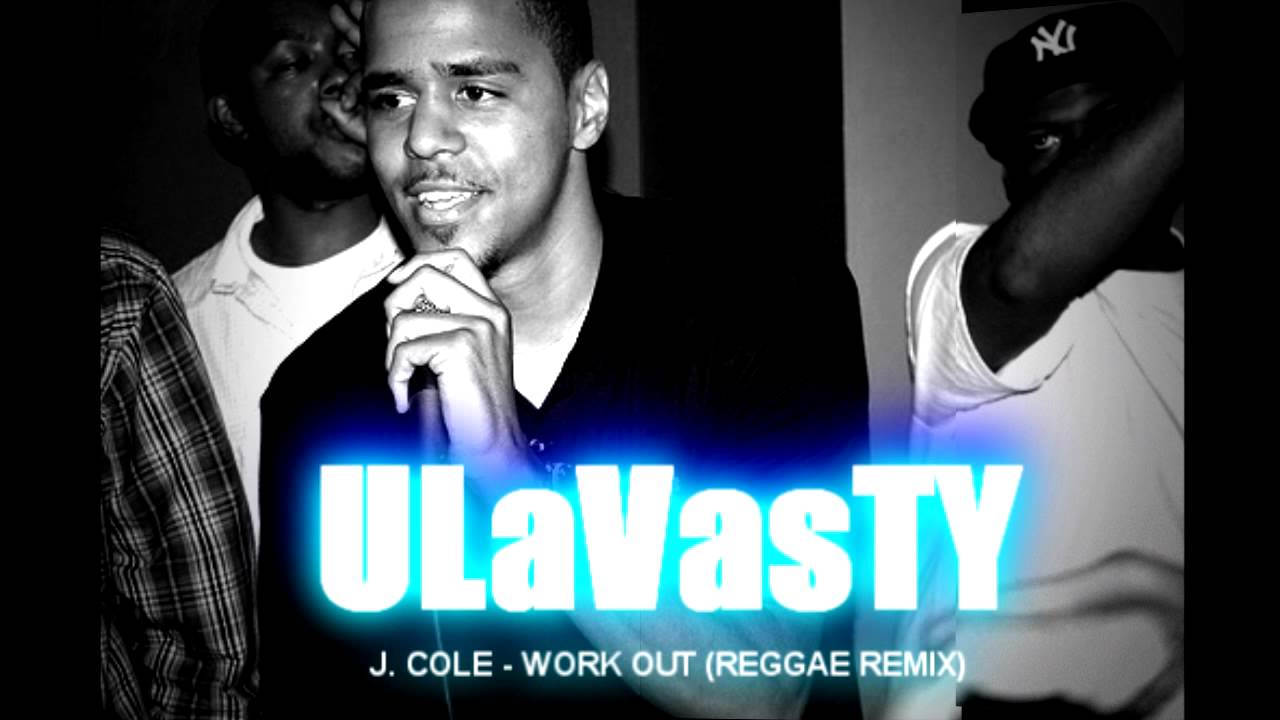 J. Cole - Work Out (ULaVasTY Remix) - YouTube Music