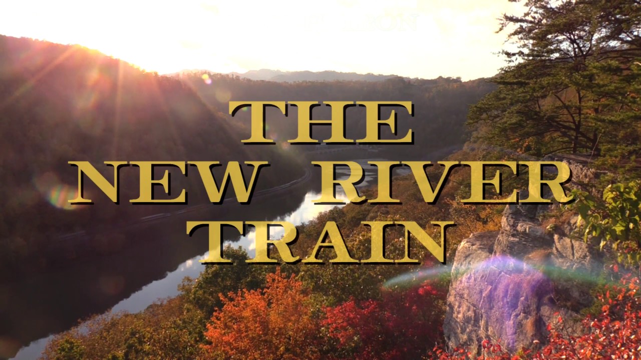 The New River Train - YouTube