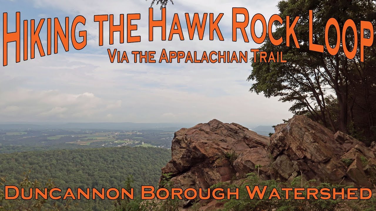 Hiking the Hawk Rock Loop via the Appalachian Trial - Duncannon Borough ...