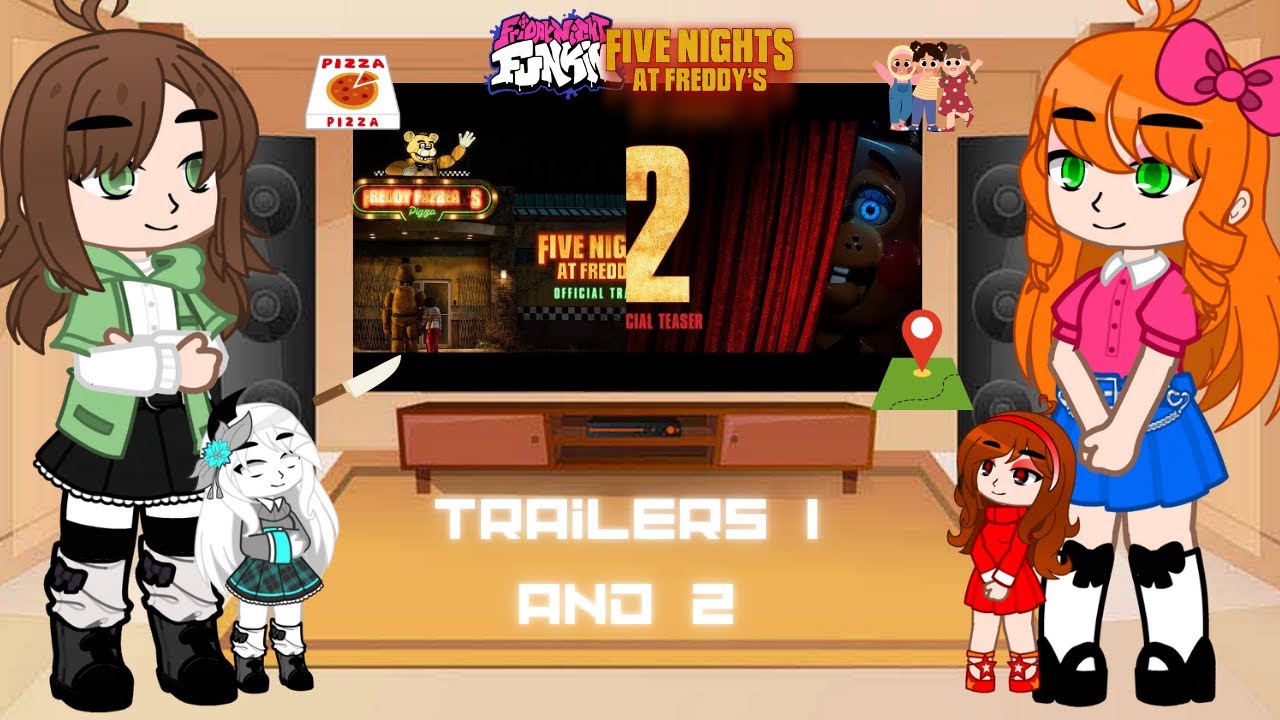 FNAF & FNF Girls AU React - Five Nights at Freddy's 1 and 2 Trailers ...