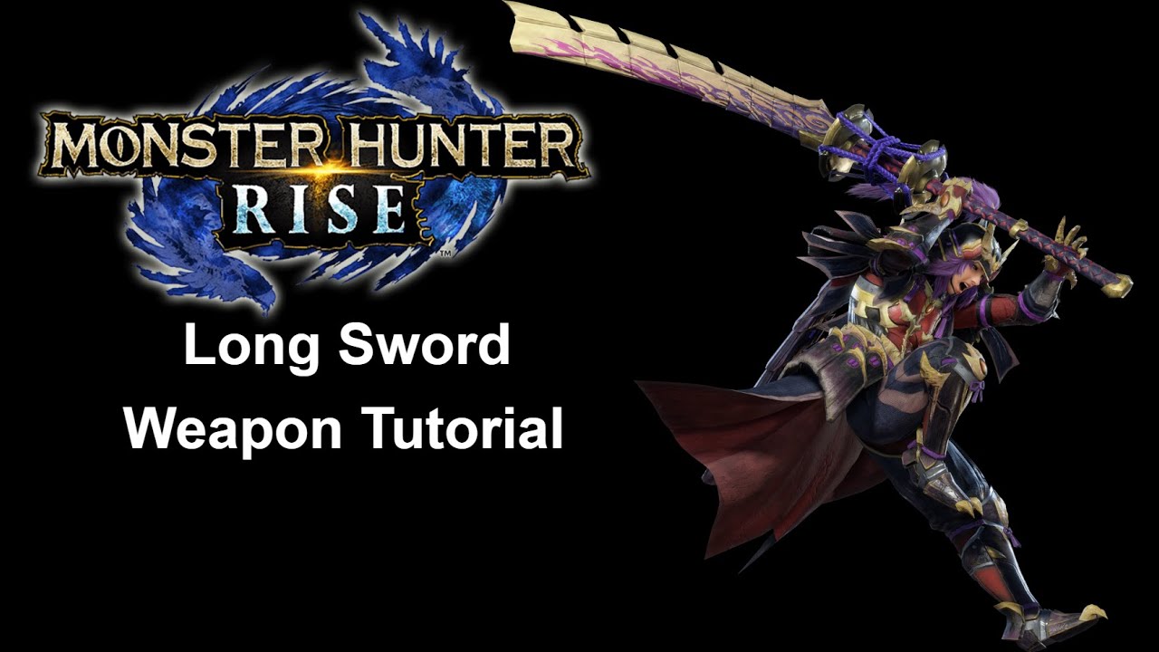 Long Sword Weapon Tutorial | Monster Hunter Rise Demo - YouTube