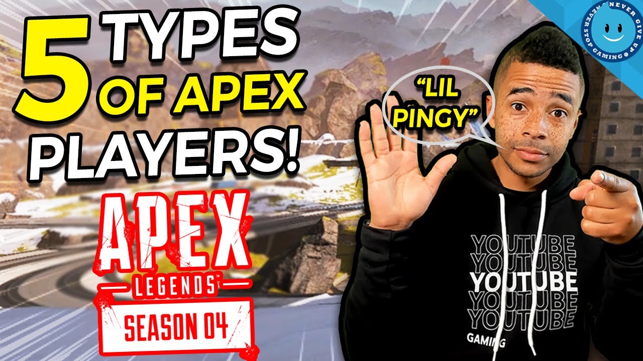 5 Types of Apex Legends Players In Season 4! (Part 2) - YouTube