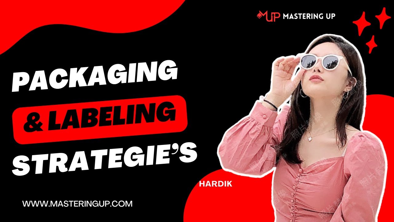 Packaging & Labeling Strategies | #19 - YouTube