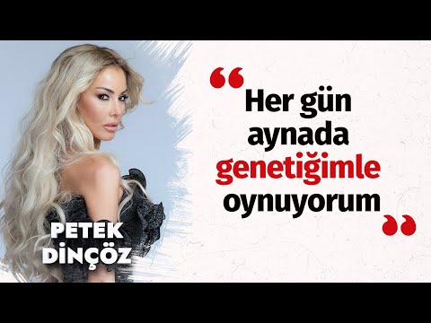 Petek Dinçöz: \