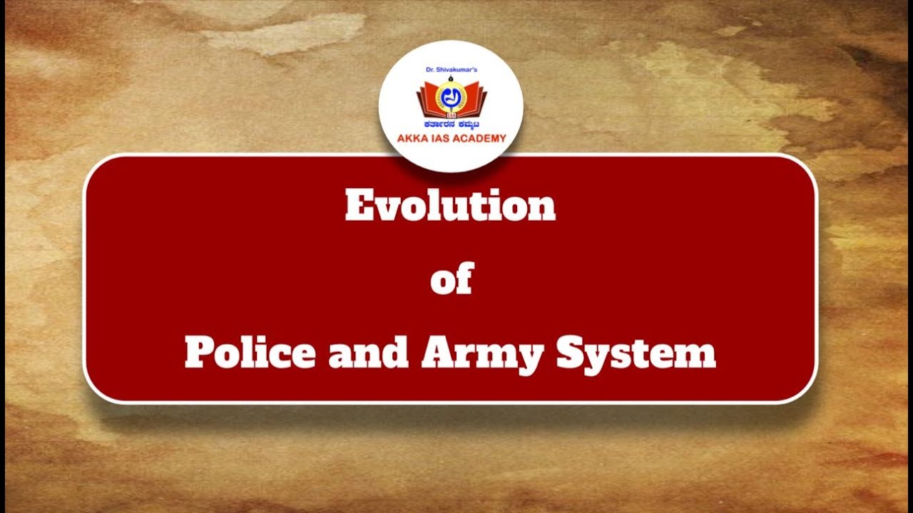 V 33 Evolution of Police and Army system - YouTube