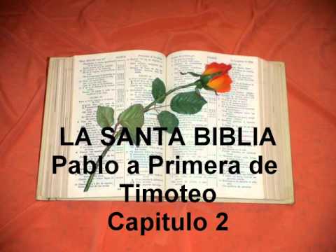 Pablo a Primera de Timoteo. Capitulo 2. - YouTube