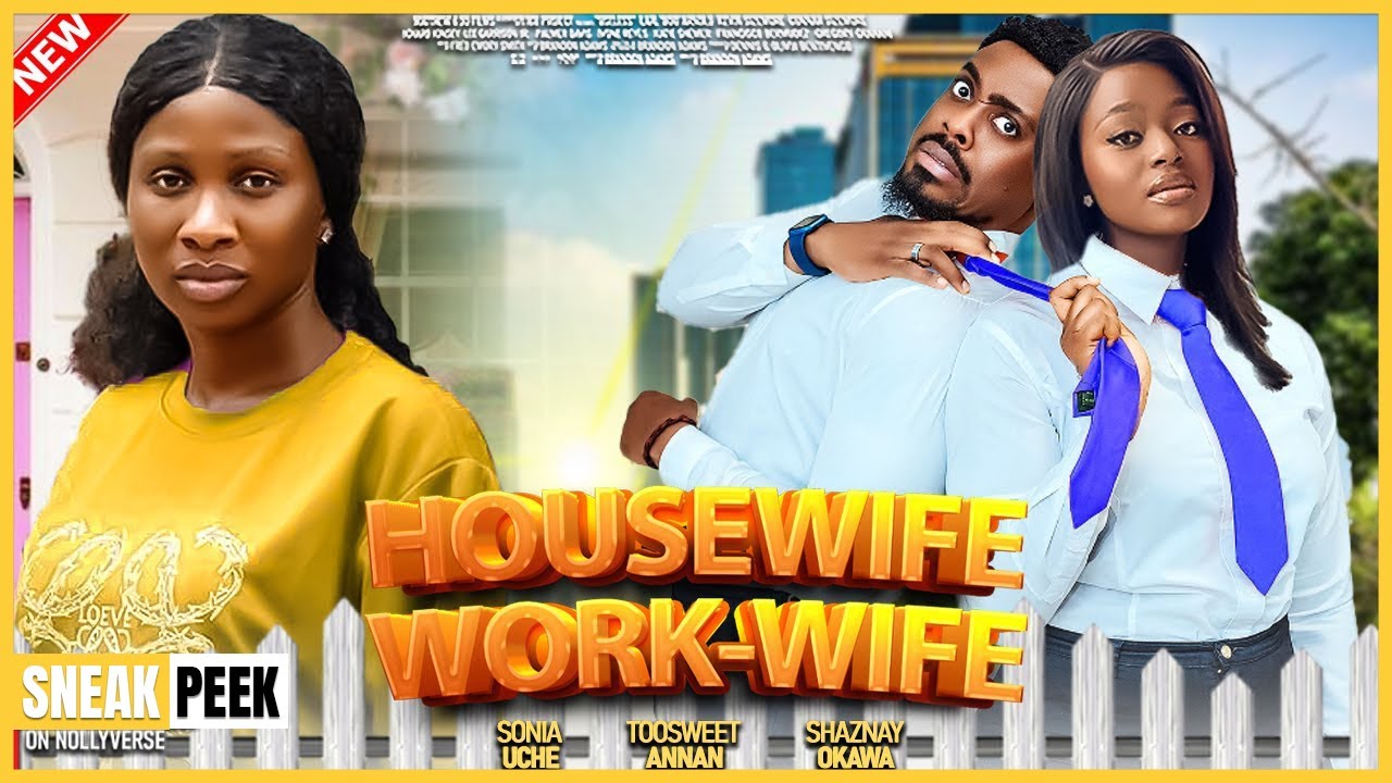 HOUSE WIFE WORK-WIFE (REVIEW TRENDING NIGERIAN NOLLYWOOD MOVIE 2024) TooSweet Annan Shaznay ...