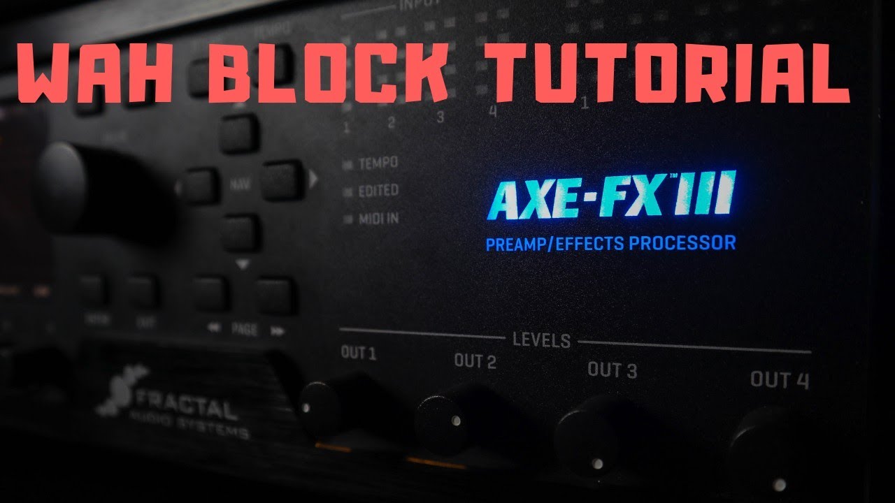 Axe-Fx III - Wah Block Deep Dive - YouTube