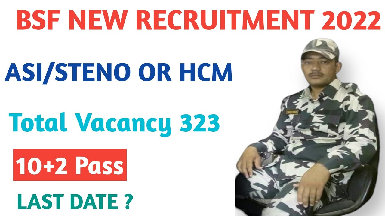bsf new vacancy 2022 | bsf HCM recruitment | bsf asi steno recruitment ...