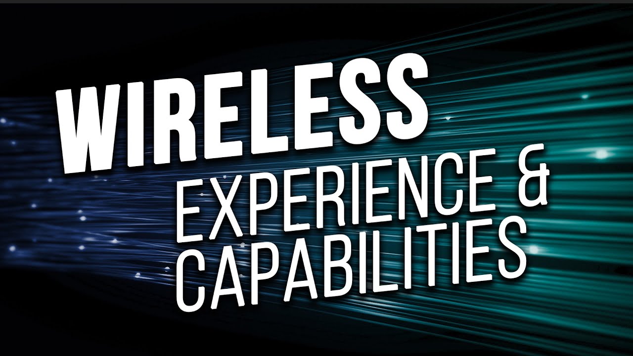 Wireless Experience and Capabilities - YouTube