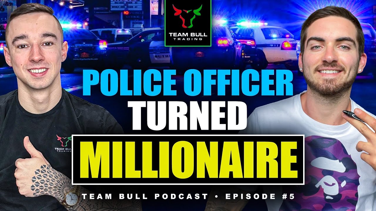Team Bull Podcast Episode 5: Police Officer Turned Millionaire Trader ...