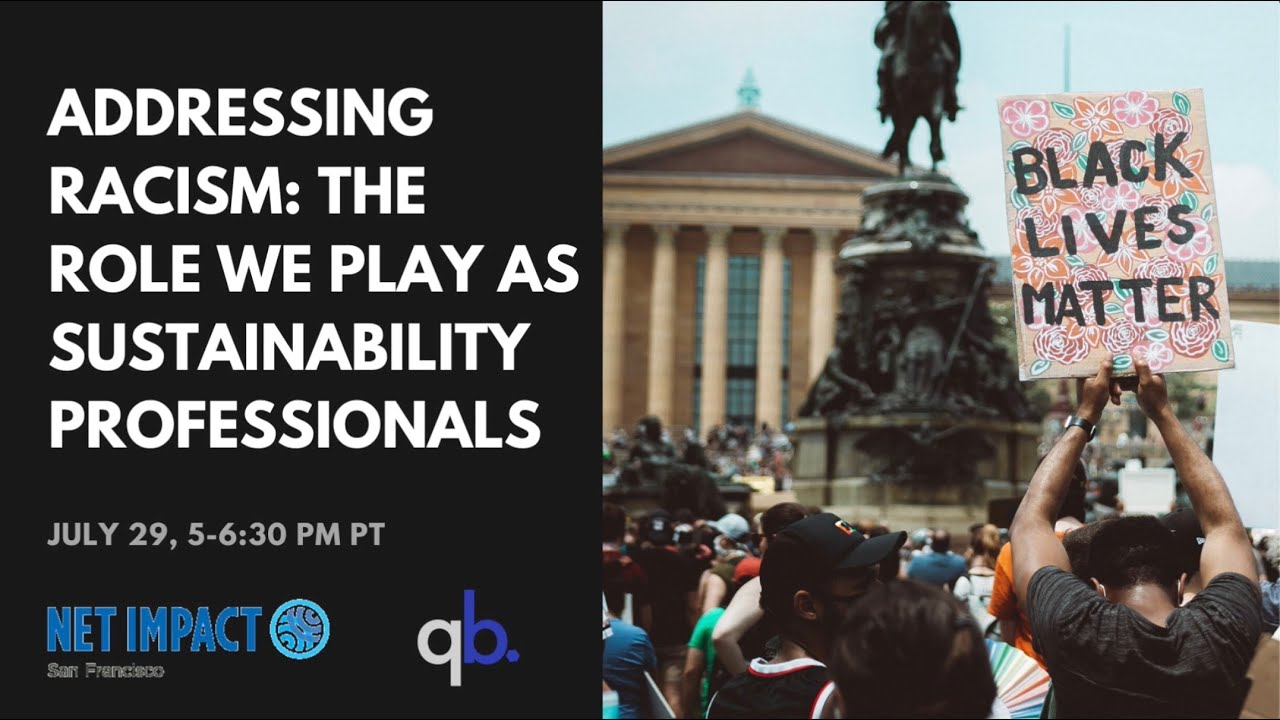 Addressing Racism: The Role We Play as Sustainability Professionals ...