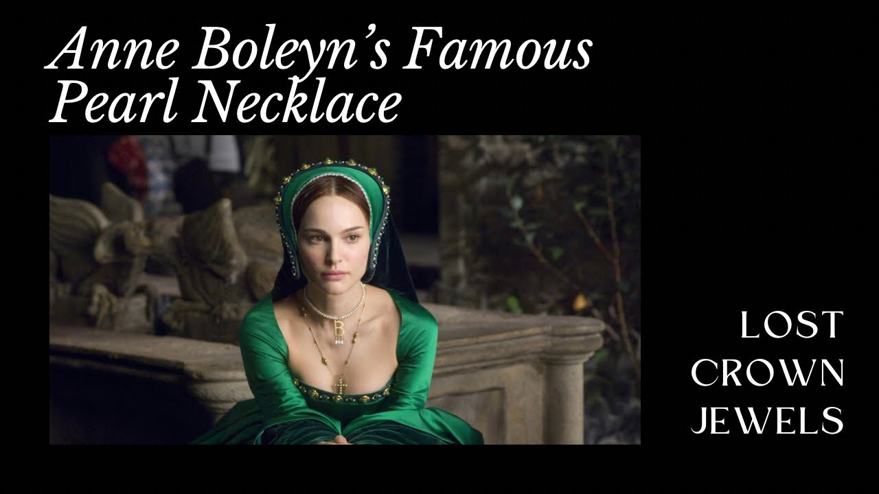 Anne Boleyn’s Famous “B” Pearl Necklace: Where Is the Iconic Jewel Now ...