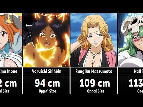 Biggest 𝓞𝓟𝓟𝓐𝓘 Sizes of Waifu in Bleach