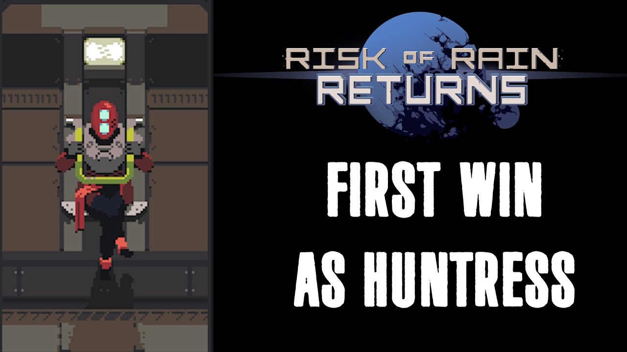 My First Win as Huntress! | Risk of Rain Returns - YouTube