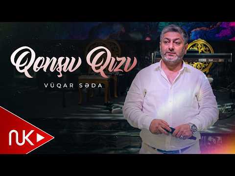 Vuqar Seda - Qonsu qizi 2026
