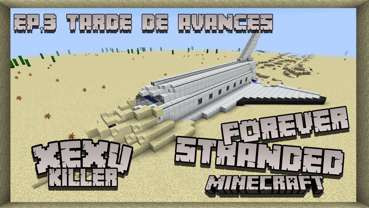 Forever Stranded // Ep.3 TARDE DE AVANCES // Con My Friends ...
