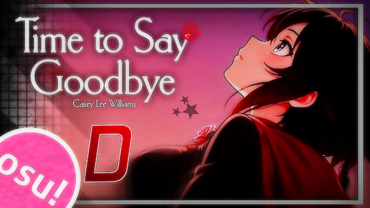 Time to Say Goodbye - Casey Lee Williams // RWBY // 3⭐ - YouTube