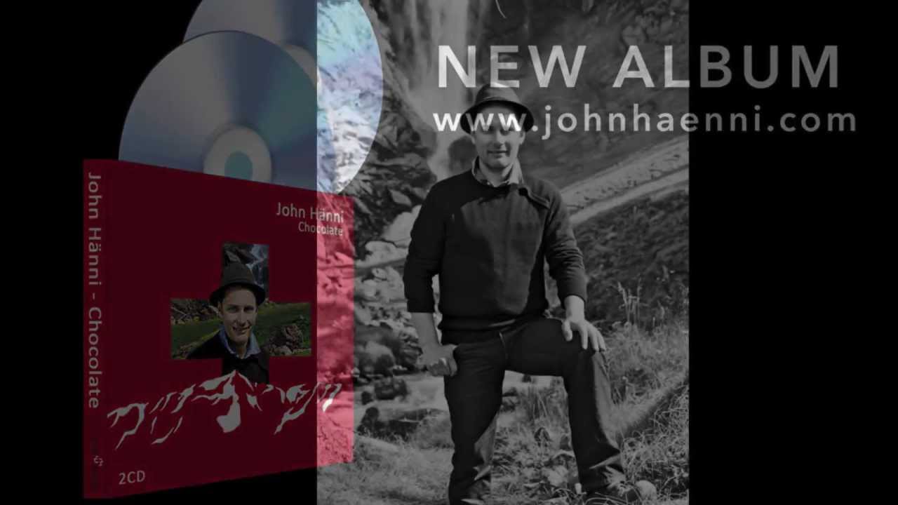 John Hänni - Chocolate (Album Snippet CD1: Mundart) - YouTube
