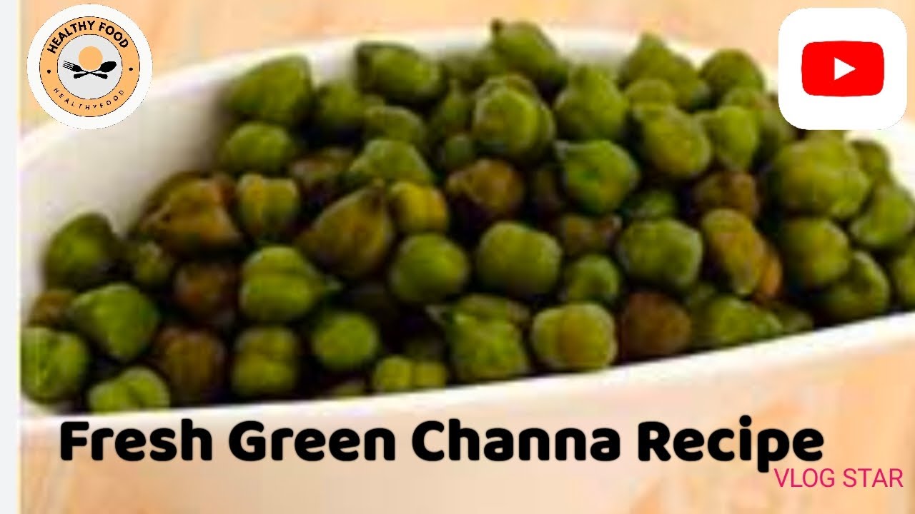 Fresh Green Channa Recipe By Healthy Food | easy to cook | easy healthy ...